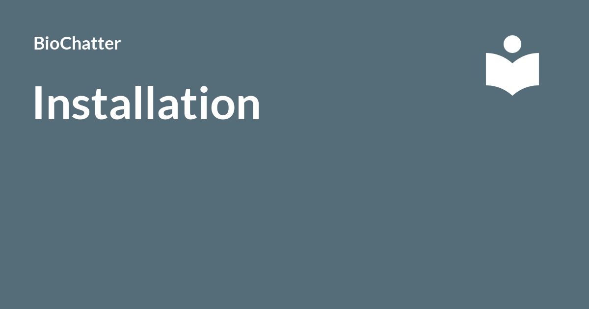 Installation - BioChatter