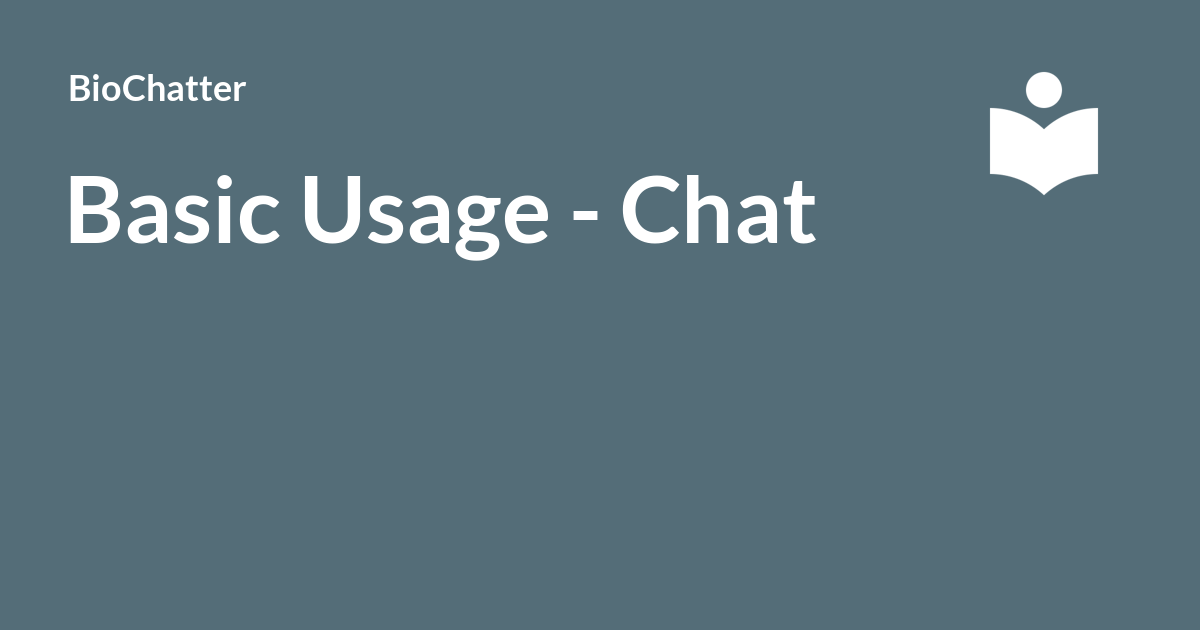 Basic Usage - Chat - BioChatter