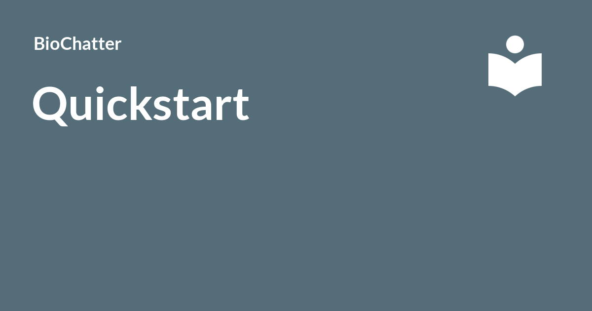 Quickstart - BioChatter